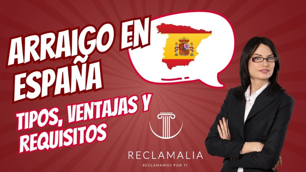 Guía Completa sobre los Diferentes Tipos de Arraigo en España ...